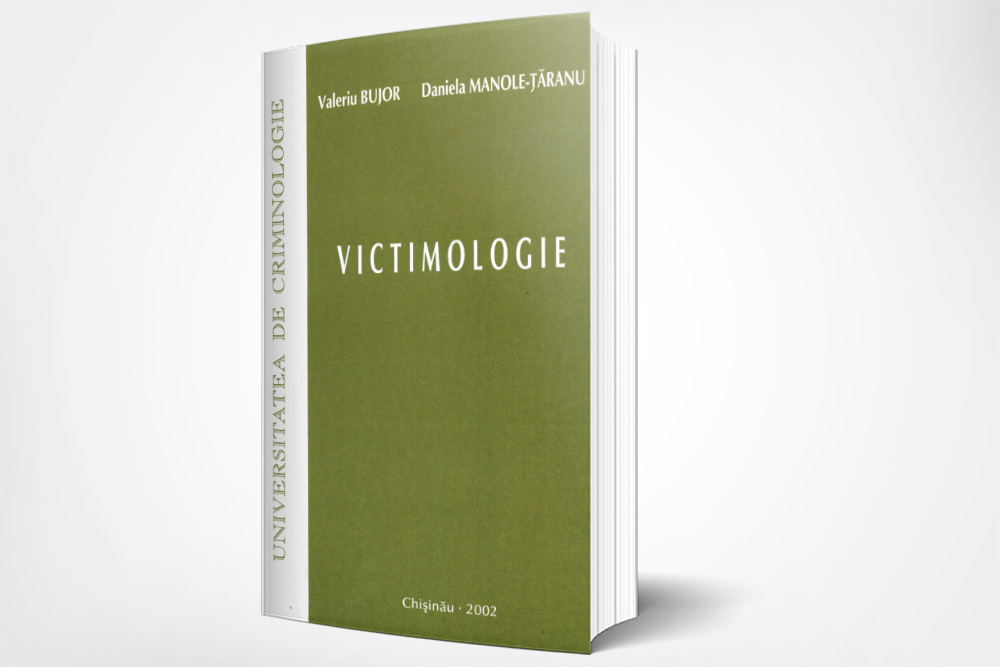 Victimologie. Valeriu BUJOR, Daniela MANOLE-ȚĂRANU - Blogul personal al ...